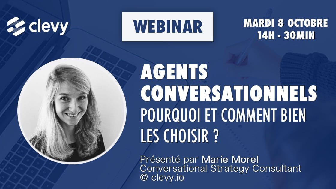 Webinar Clevy : AGENTS CONVERSATIONNELS, pourquoi et comment bien les ...
